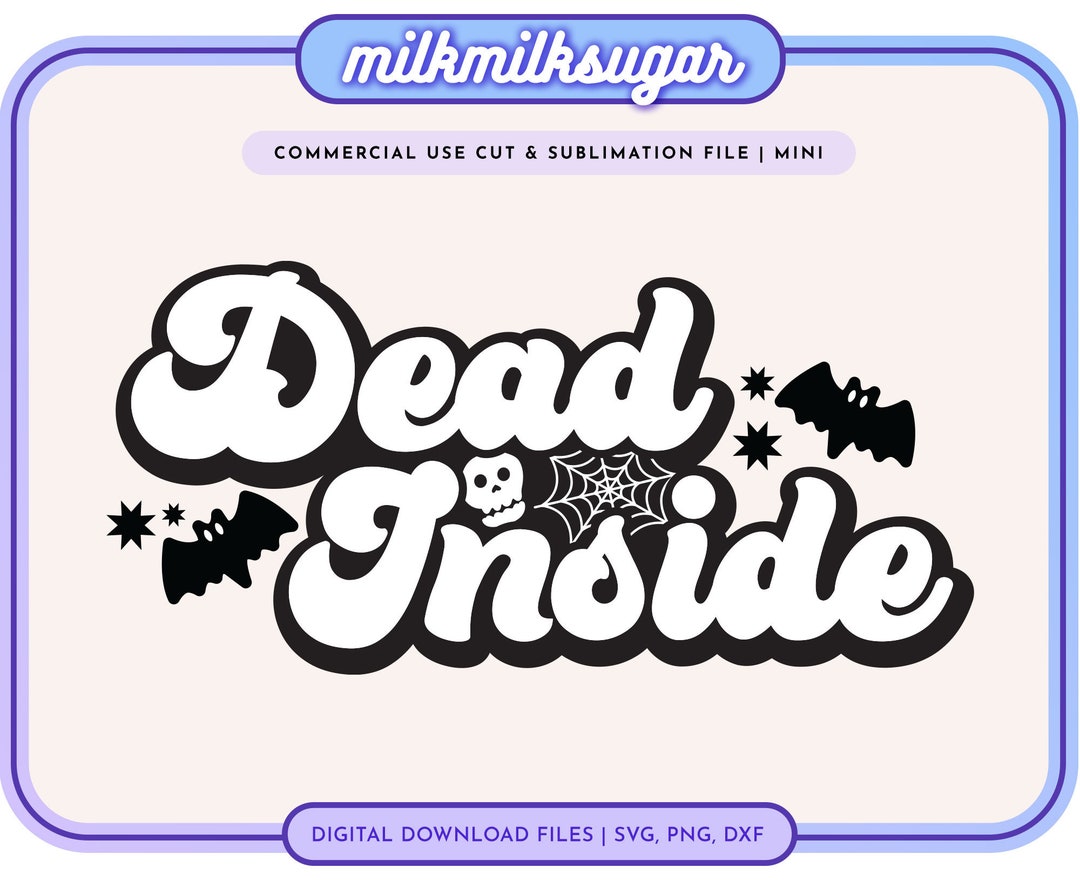 DEAD INSIDE SVG Cut File for Cricut or Silhouette, Halloween Svg ...