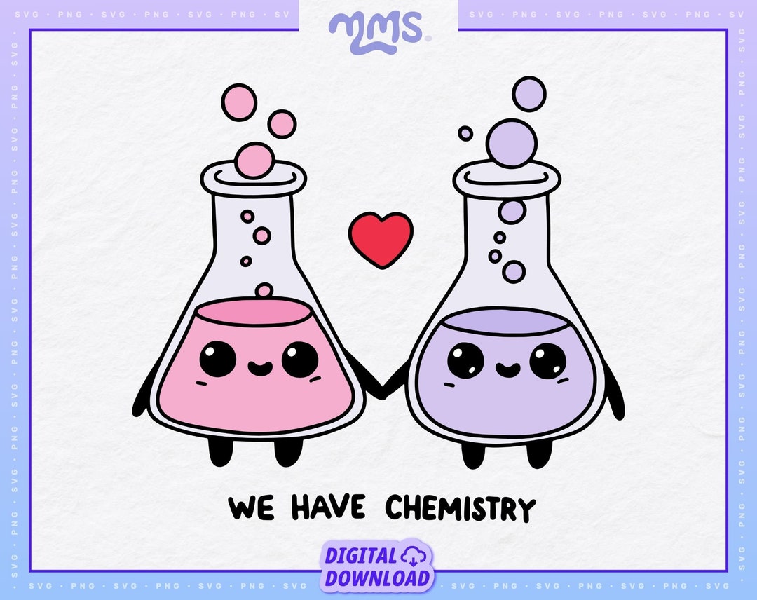 We Have Chemistry Svg Cut File for Cricut, Love Svg, Funny Valentines ...