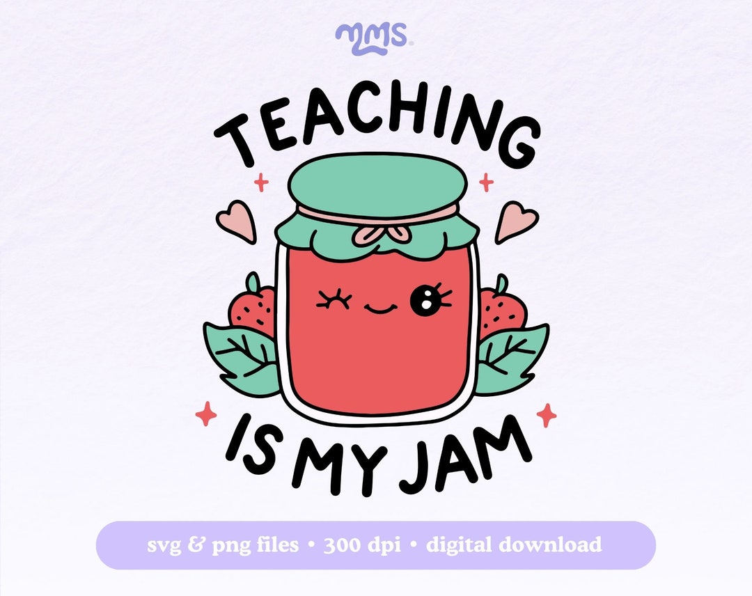 Teaching is My Jam Svg Cut File for Cricut & Silhouette, Teacher ...