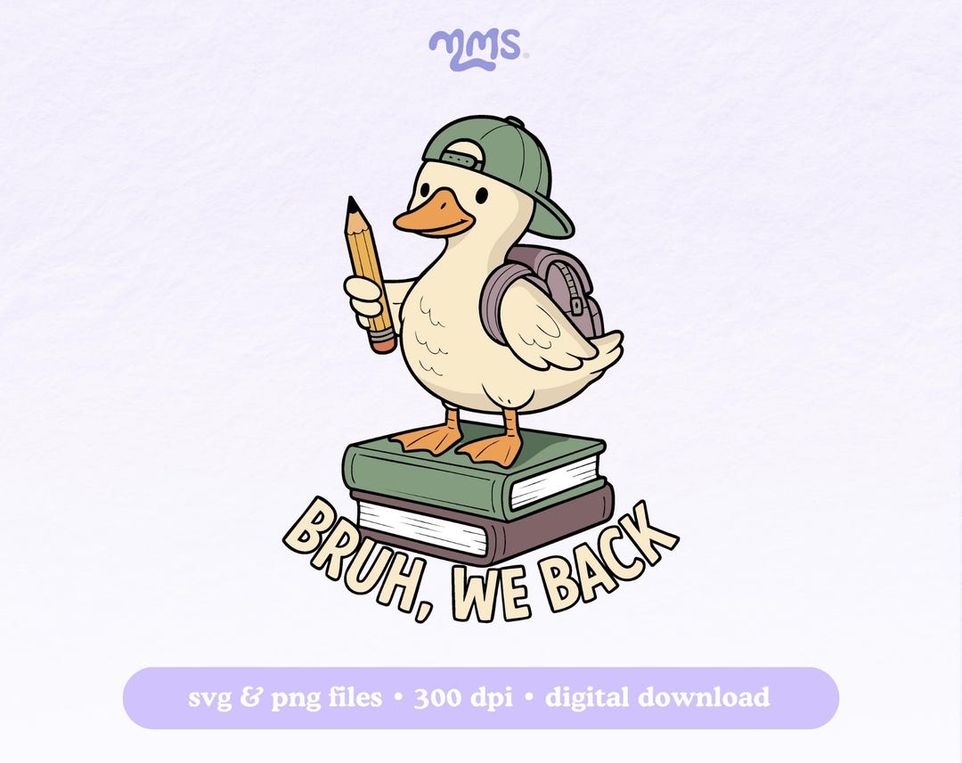 Bruh We Back Duck SVG PNG, Back to School Funny Duck Student Teacher ...