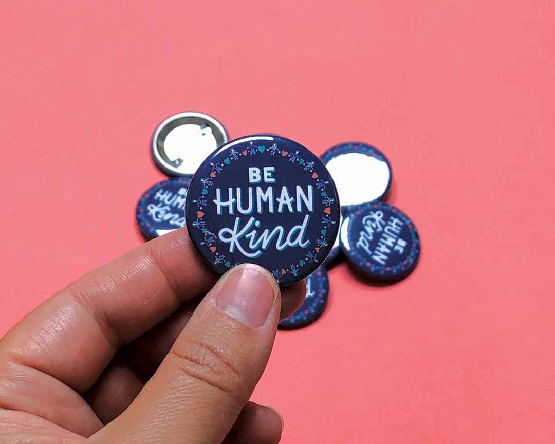 Be Human Kind Button Pin: Hand-drawn Metallic Badge (38mm) - Etsy