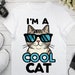 I'm a Cool Cat With Sunglasses PNG Clipart Sublimation T-shirt Design ...