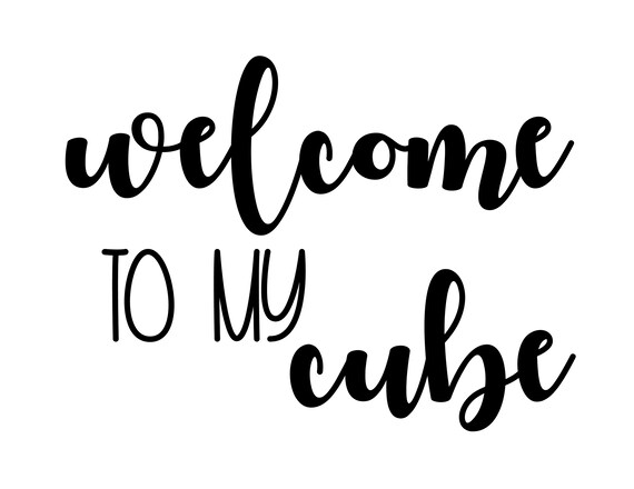 Printable Download: Welcome to My Cube | Etsy