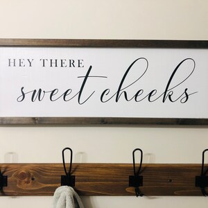 Hey There Sweet Cheeks Sign | Hello Sweet Cheeks | Funny Bathroom Sign ...