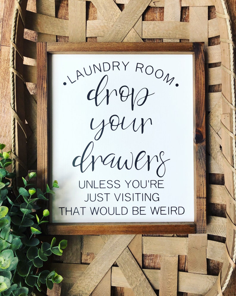 Laundry Room Framed Sign Drop Your Drawers Unless Youre | Etsy