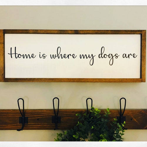 Home is Where My Dogs Are Farmhouse Sign Rustic Decor - Etsy