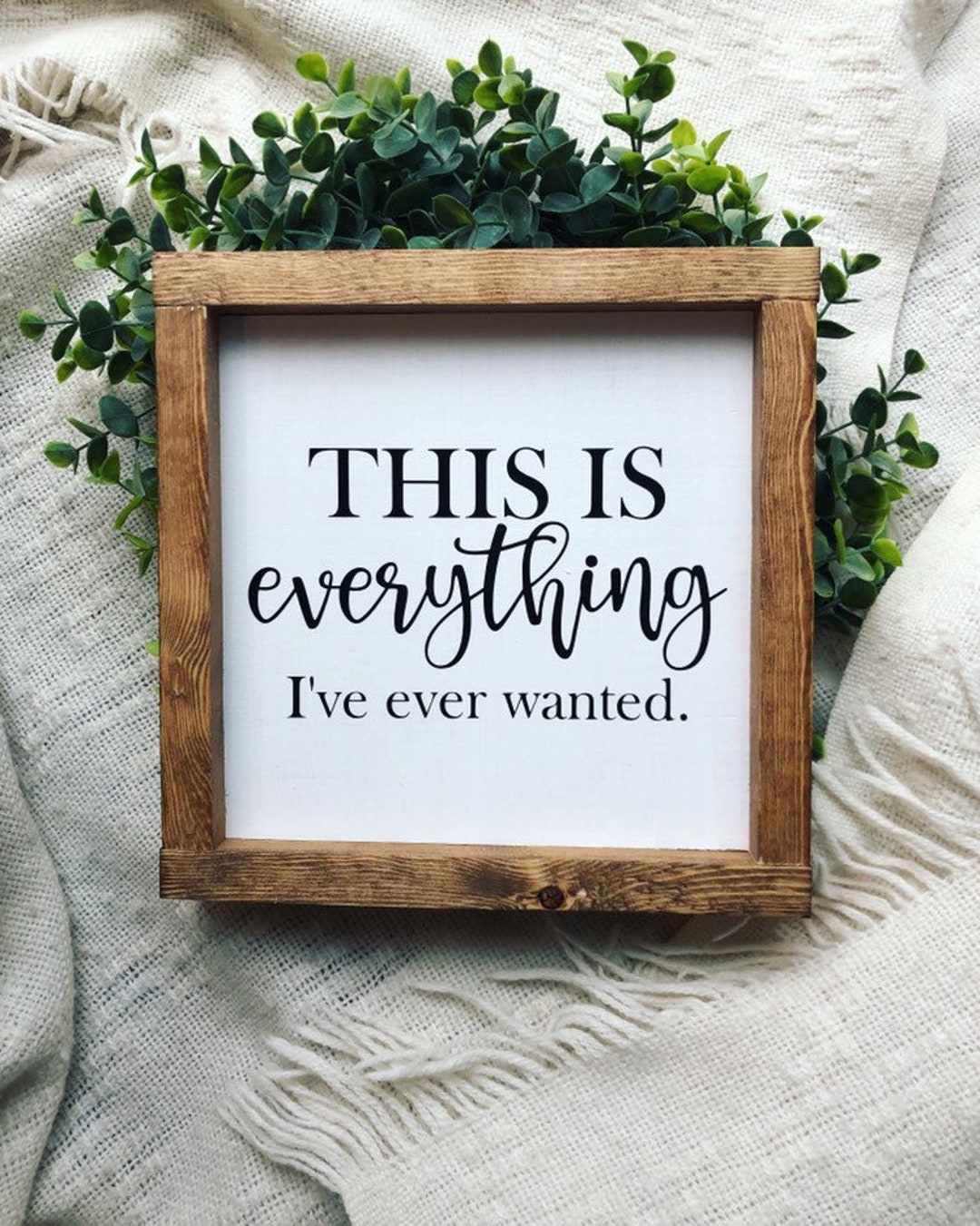 This is Everything I've Ever Wanted Framed Wood Sign Home Decor - Etsy