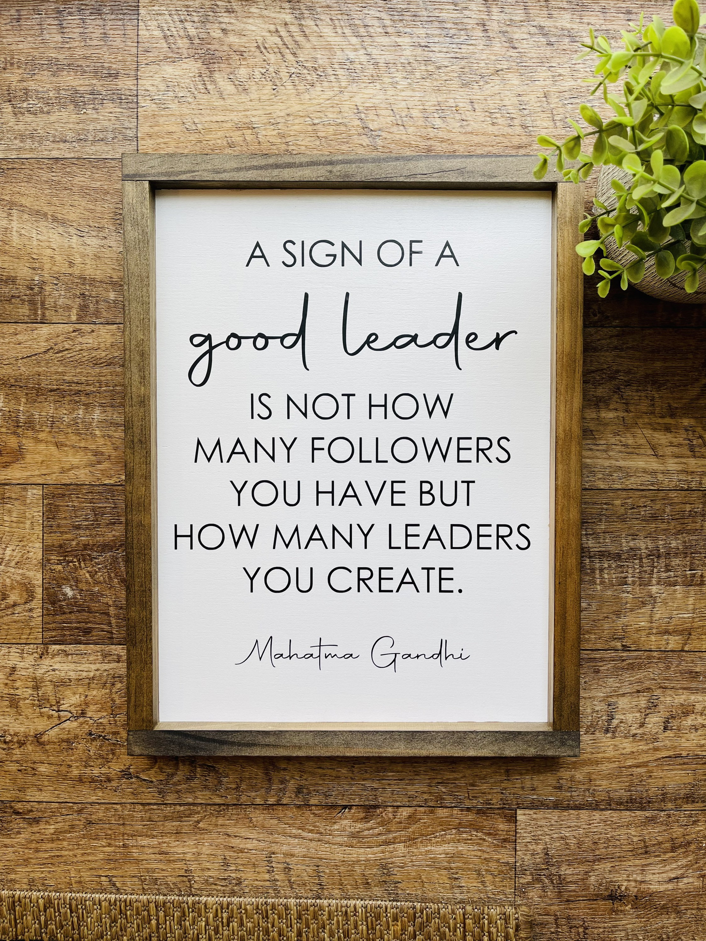 Leadership Sign Mahatma Gandhi Quote A Sign of A Good - Etsy