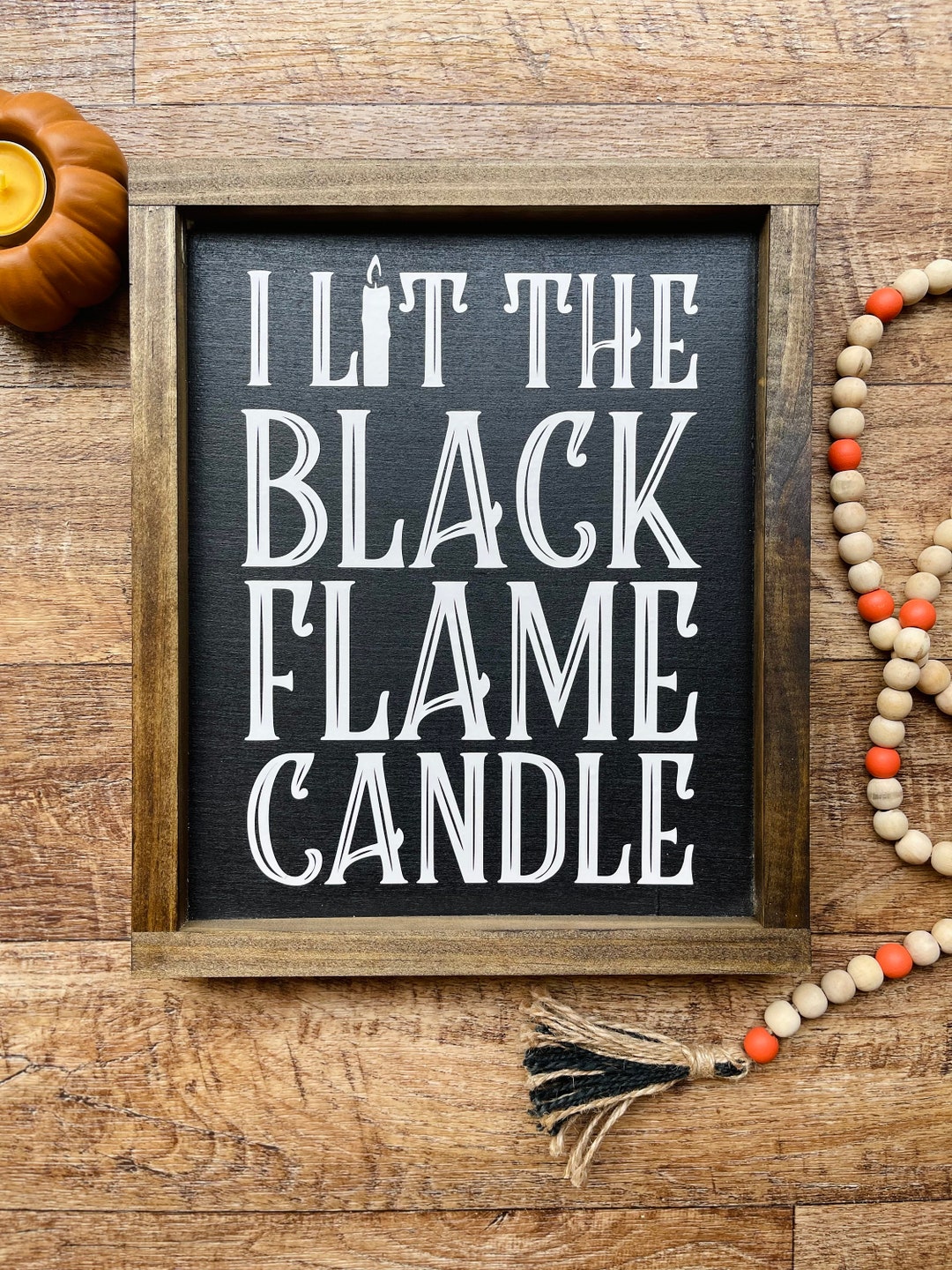 I Lit the Black Flame Candle Sign, Hocus Pocus Sign, Halloween Sign ...