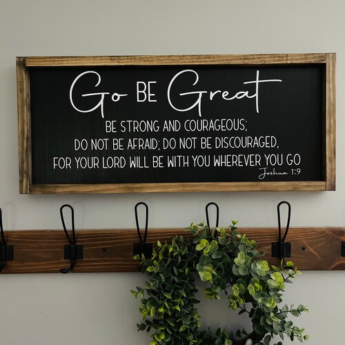 Go Be Great Sign Joshua 1:9 Bible Verse Farmhouse Decor - Etsy