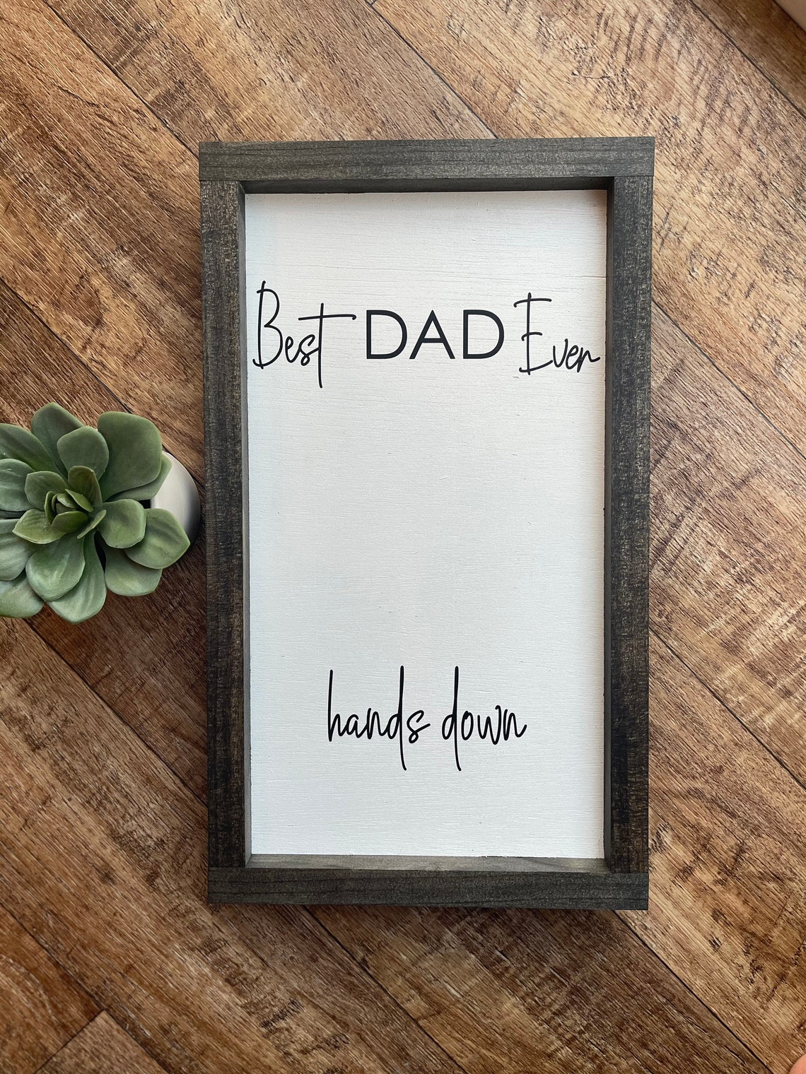 Best Dad Ever Hands Down Sign | Kids Hand Print DIY | Rustic Fathers ...