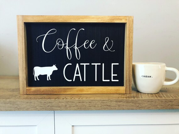 Coffee & Cattle Framed Wood Sign Farmhouse Decor Rustic | Etsy