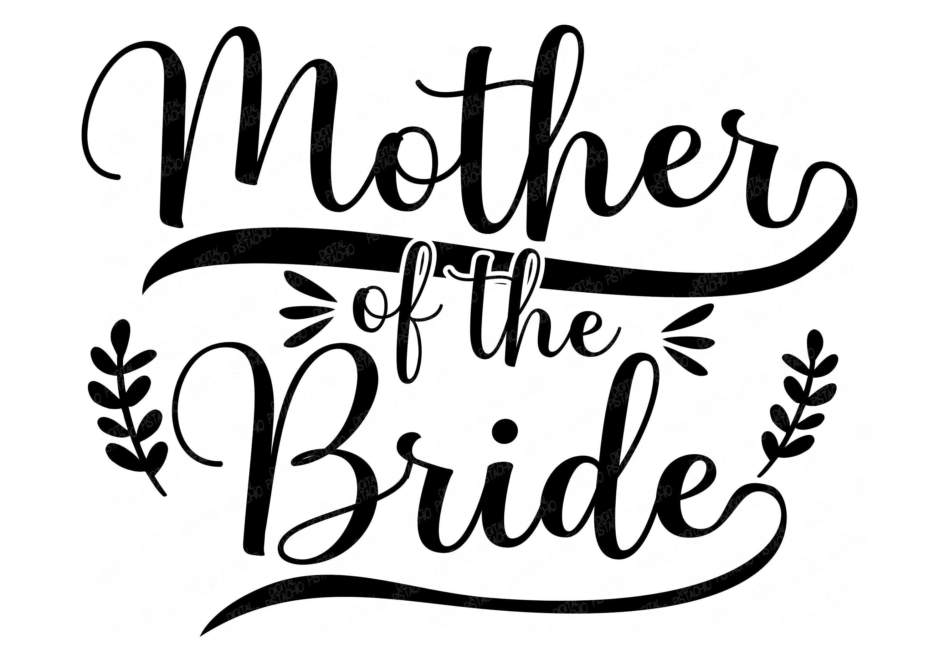 Mother of the Bride SVG PNG Bridal Party Sublimation Svg - Etsy