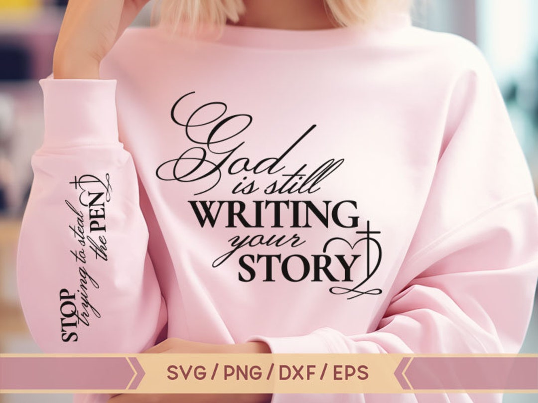 God is Still Writing Your Story SVG, Christian Svg, Self Love Svg ...