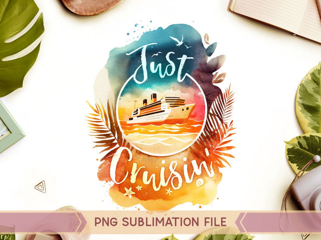 Just Cruising Png, Cruise Vibes Png, Family Cruise Png, Vacation Cruise ...