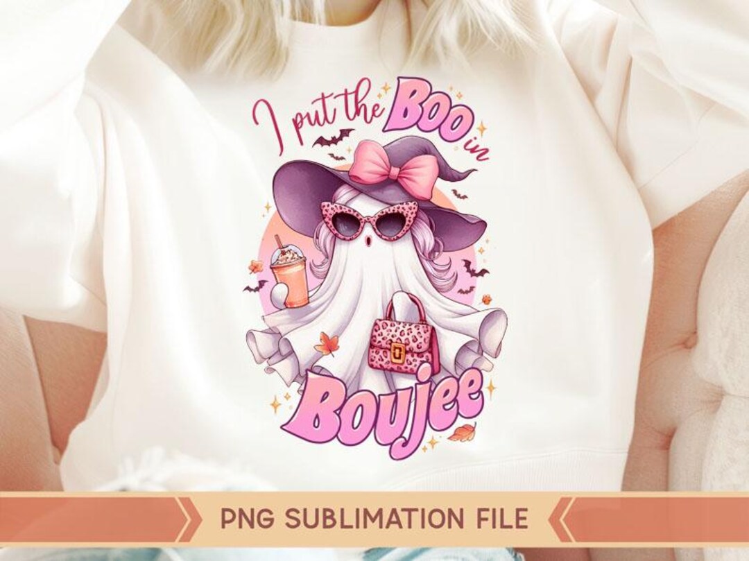 I Put the Boo in Boujee PNG, Boujee Png, Boujee Png, BOO Ghost,girly ...