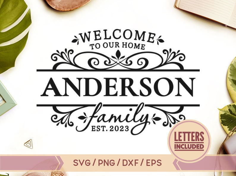 Welcome to Our Home SVG, Family Name Sign,split Monogram SVG, Welcome ...