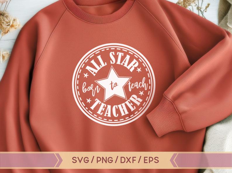 All Star Teacher Svg,all Star Svg,born to Teach Svg,teacher Life Svg ...