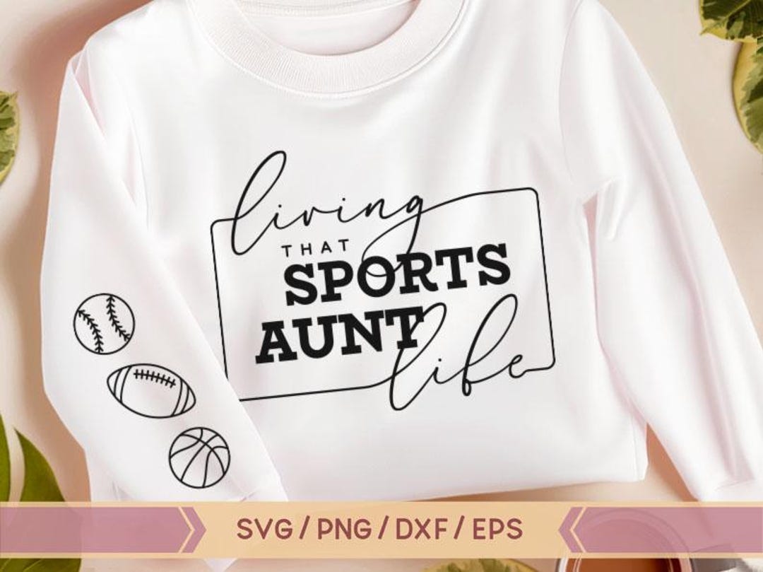 Sports Aunt SVG, Living That Sports Aunt Life Svg, Sports Aunt SVG ...