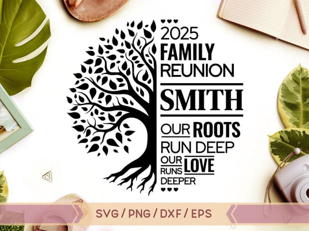 Family Reunion Tree SVG, Our Roots Run Deep SVG, Our Love Runs Deeper ...