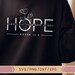 Hope Svg, Religious Svg, Faith Svg, Jesus Svg, Motivational Svg ...