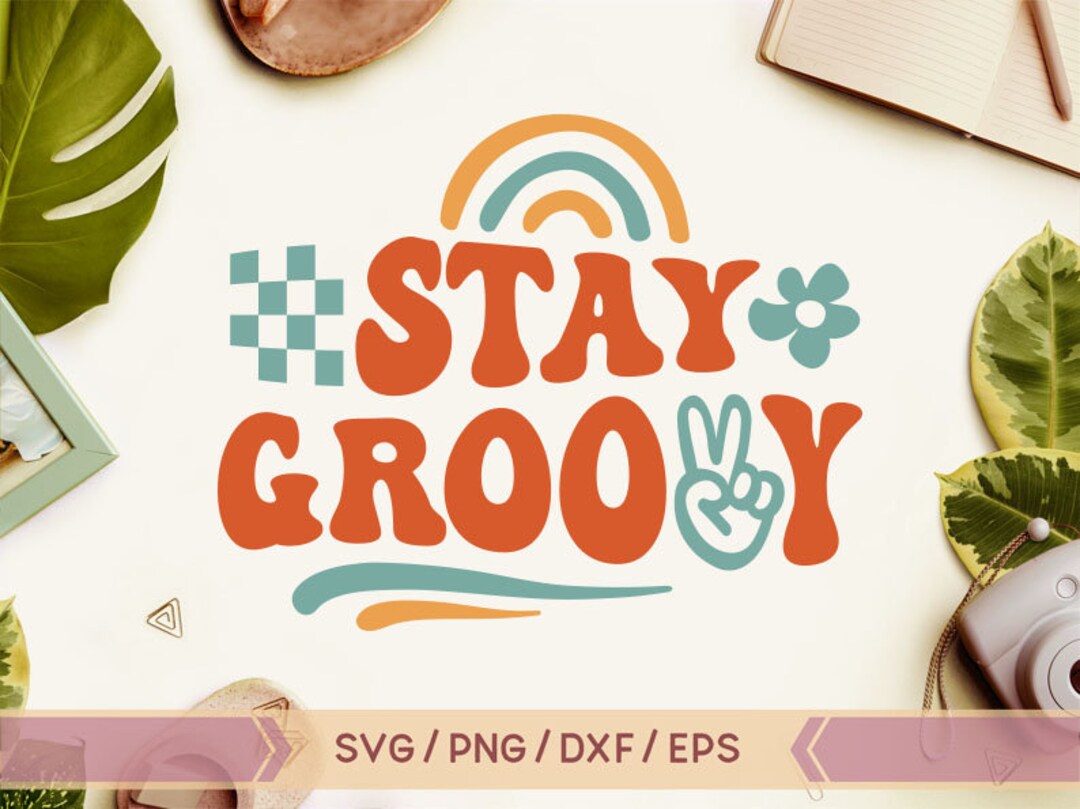 Stay Groovy Svg, Stay Groovy Retro Svg, Boho Disco Hippie Svg, Retro ...