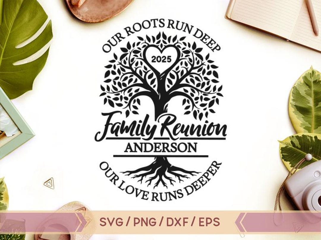 Family Reunion Tree SVG, Our Roots Run Deep Svg,family Reunion SVG ...