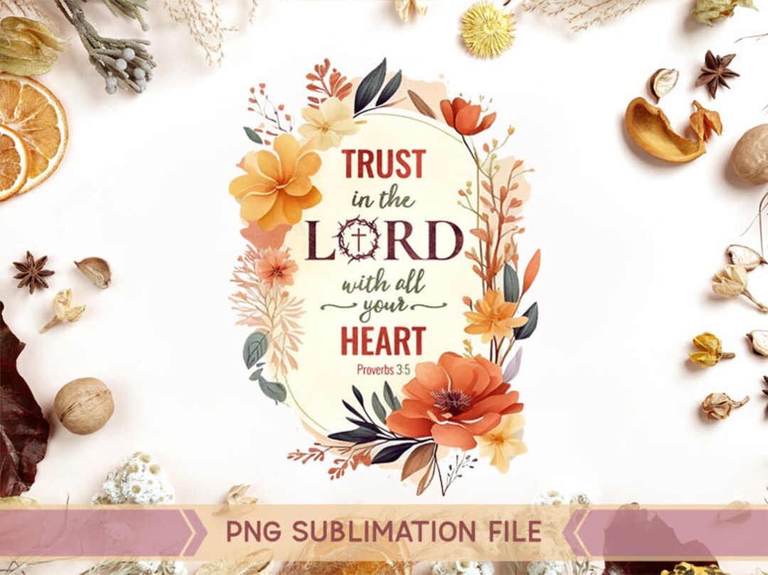 Trust the Lord With All Your Heart PNG, Trust the Lord Png, God ...