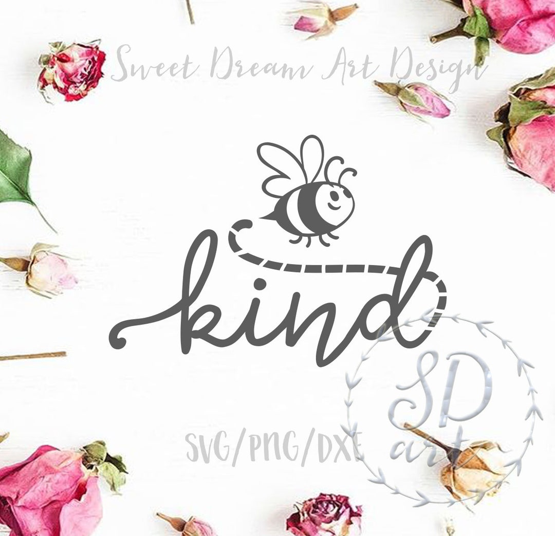 Bee Kind Svg, Kindness Svg, Be Kind Svg File, Bee Svg, Be Kind Shirt ...