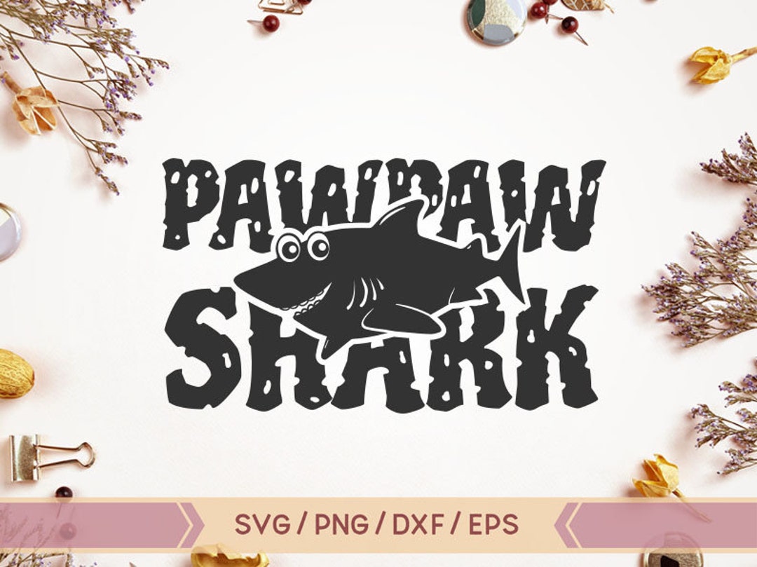 Pawpaw Shark SVG, Pawpaw Shark Png, Pat Shark Svg File, Family Shark ...