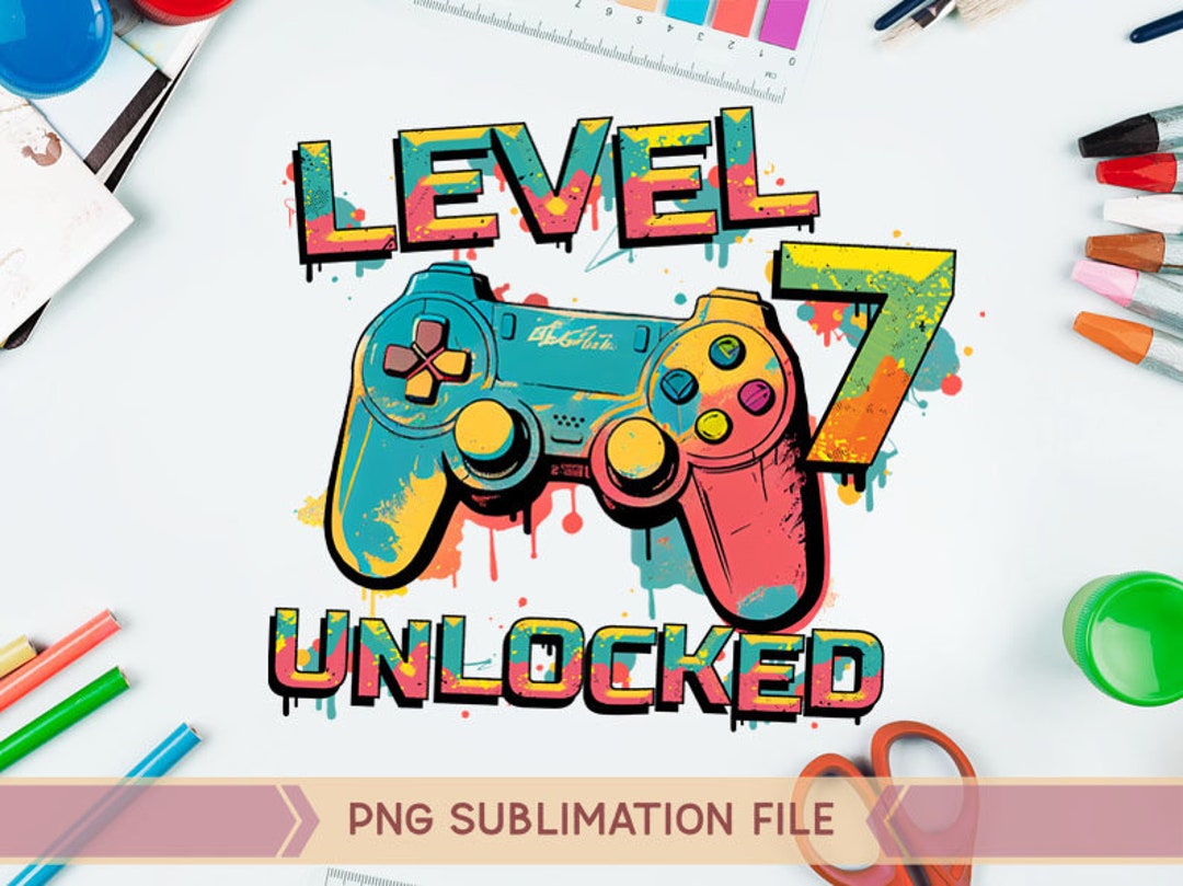 Level 7 Unlocked PNG, 7th Birthday Png, 7 Year Old Boy Png, Gamer PNG ...