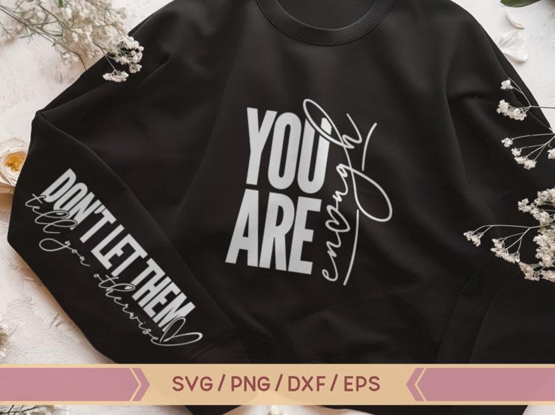 You Are Enough SVG, Boho Self Love Svg, Motivational Sleeve Svg ...