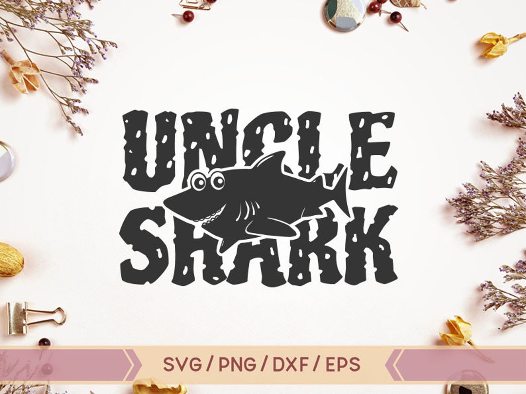 Uncle Shark SVG, Uncle Shark Png, Shark Svg File, Family Shark Svg ...