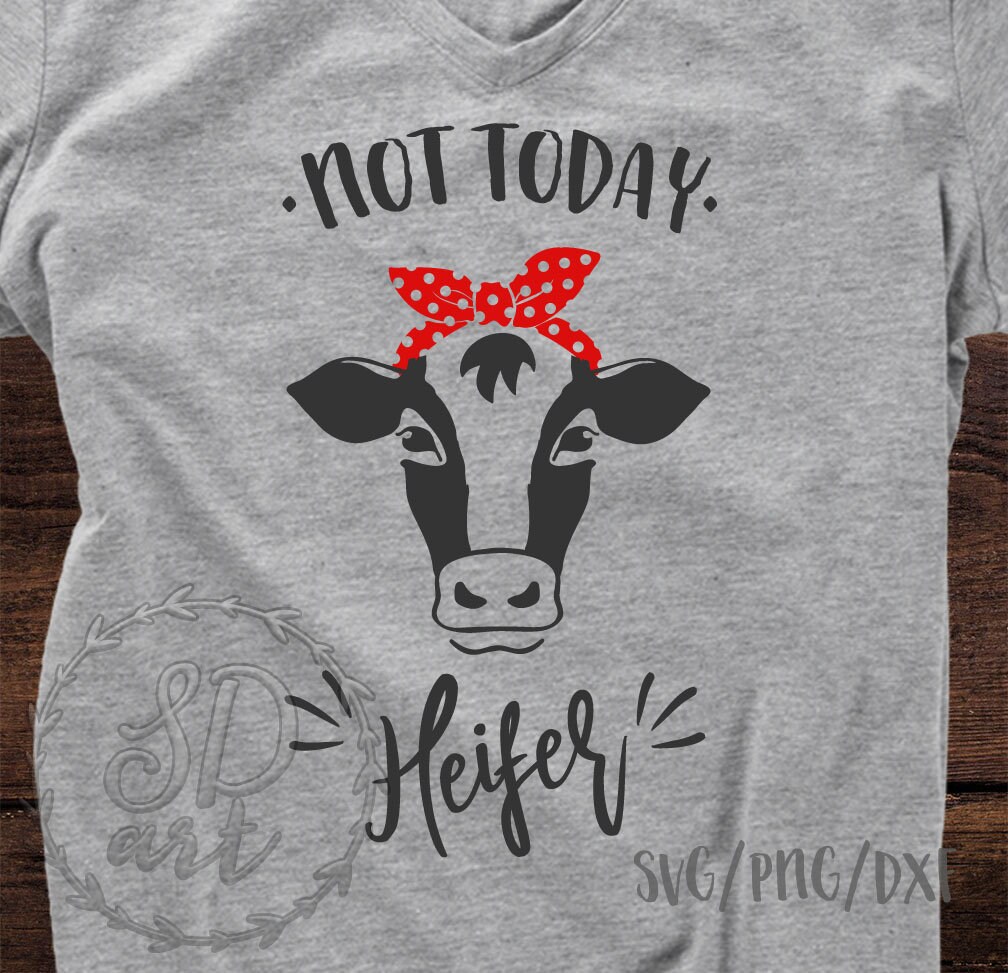 Not Today Heifer Svg Filecow Svgbandana Heifer Svgbandana - Etsy