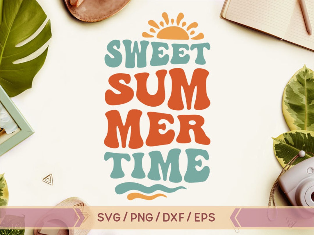Sweet Summer Time Svg, Summer Time Svg, Family Summer Svg, Retro Summer ...