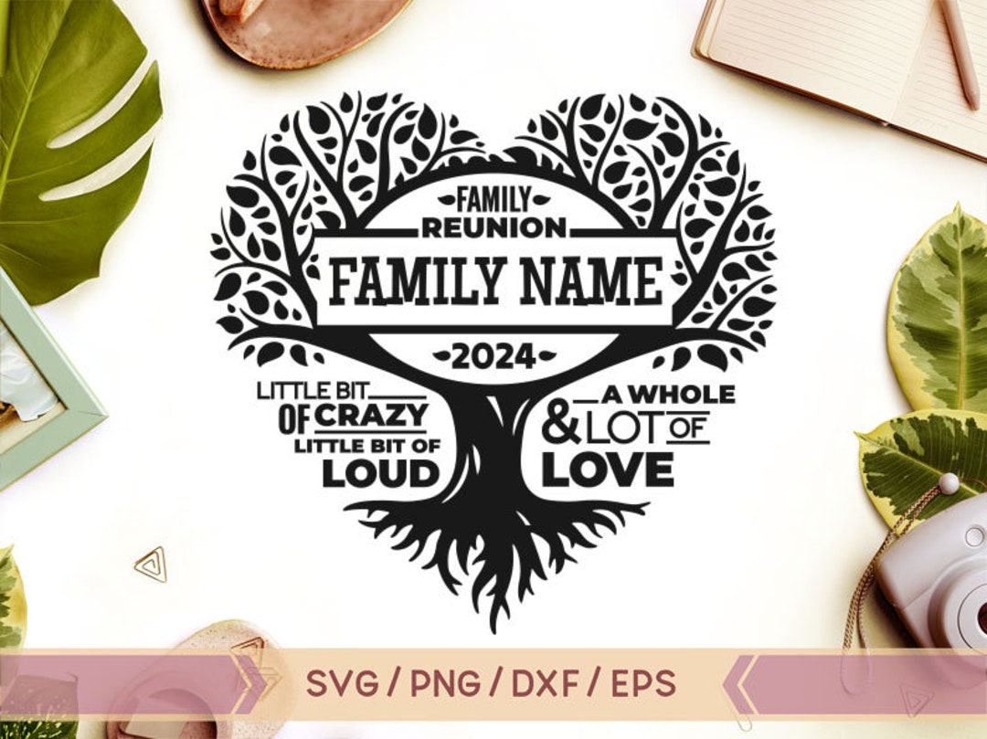 Family Reunion Svg, Family Reunion Heart Tree SVG, Family A Little Bit of Crazy A Little Bit of ...