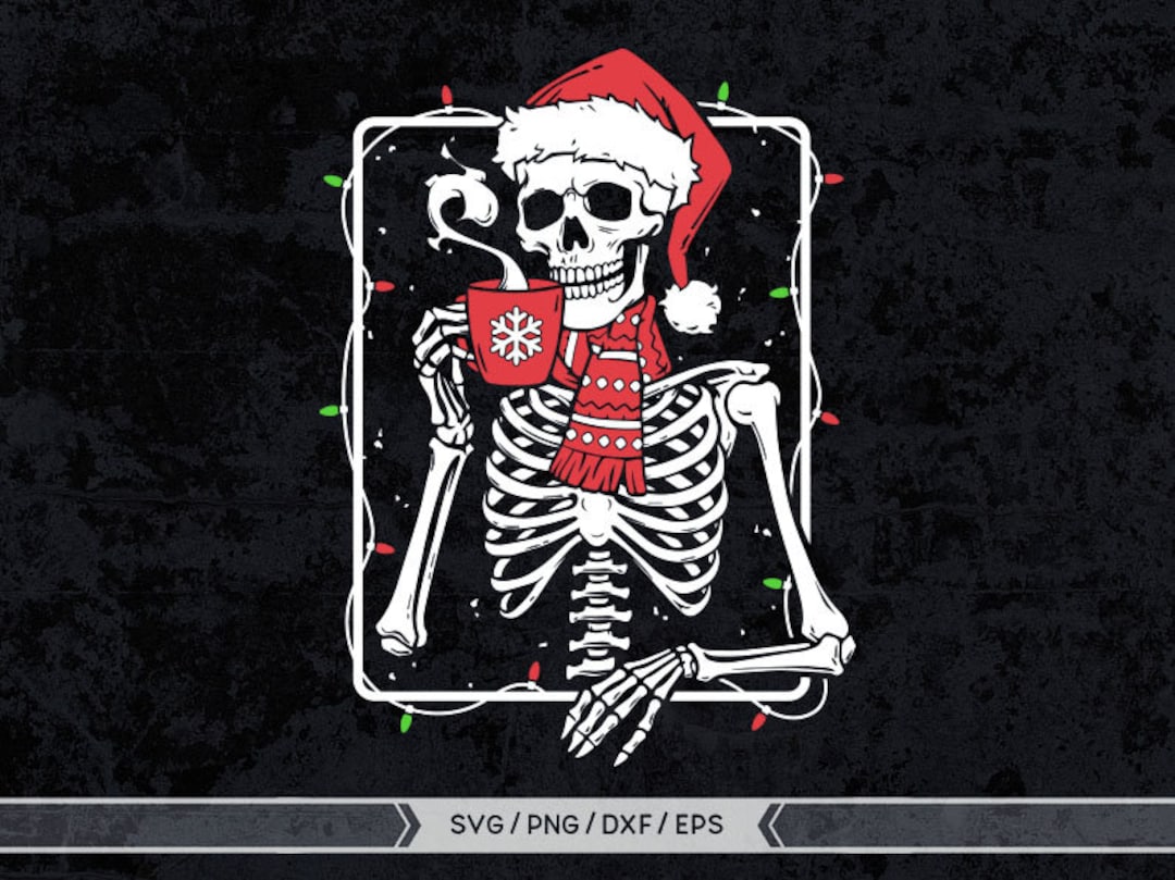 Funny Christmas Skeleton Svg, Skeleton Christmas Svg,christmas Skeleton ...