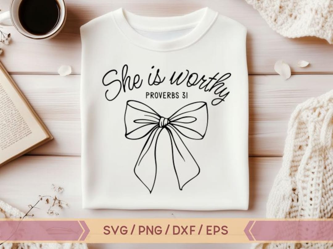 She is Worthy Bow Svg, Women's Christian Svg, Png, Cute Christian ...