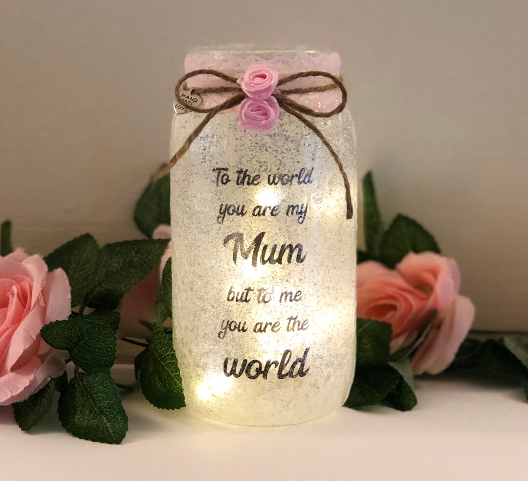 Mother’s Day Gift, Light up Jar, Home Decor, to the World You Are My ...