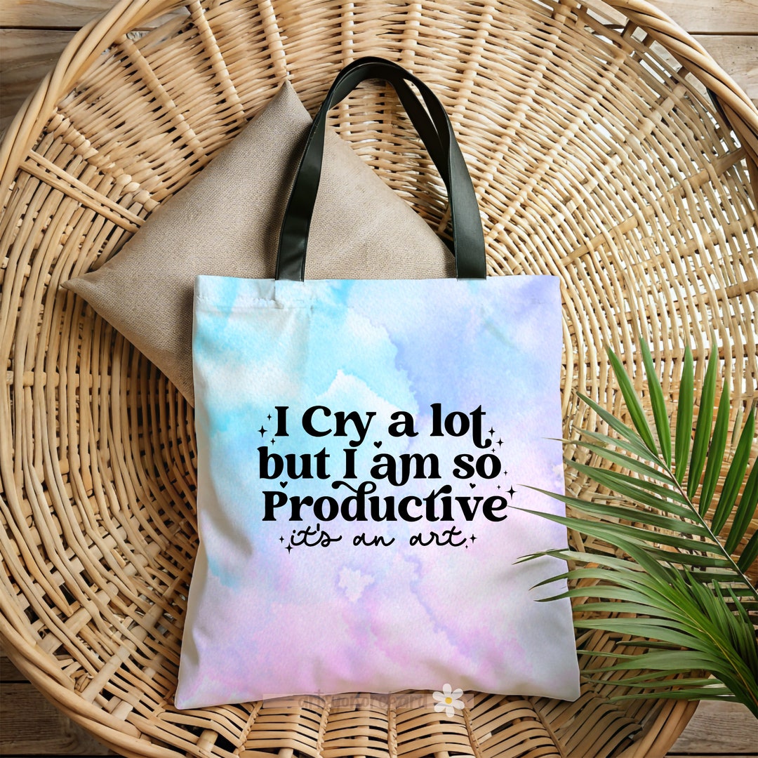 I Cry a Lot but I Am so Productive, Swift Tote Bag, Custom Tote Bag, TS ...