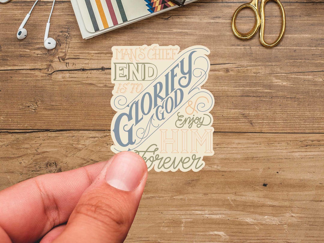 Man's Chief End Sticker, Christian Sticker, Faith Sticker, Bible Verse ...
