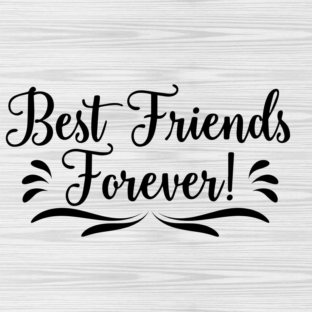 Best Friends Forever Svg Cut File For Cricut And Silhouette Etsy