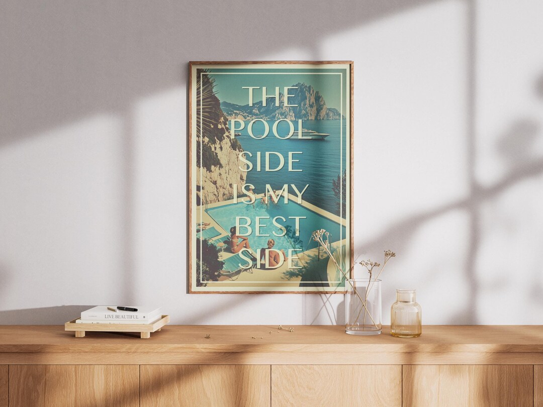 The Pool Side is My Best Side Poster, Capri, Italy, Retro Vibes Poster ...