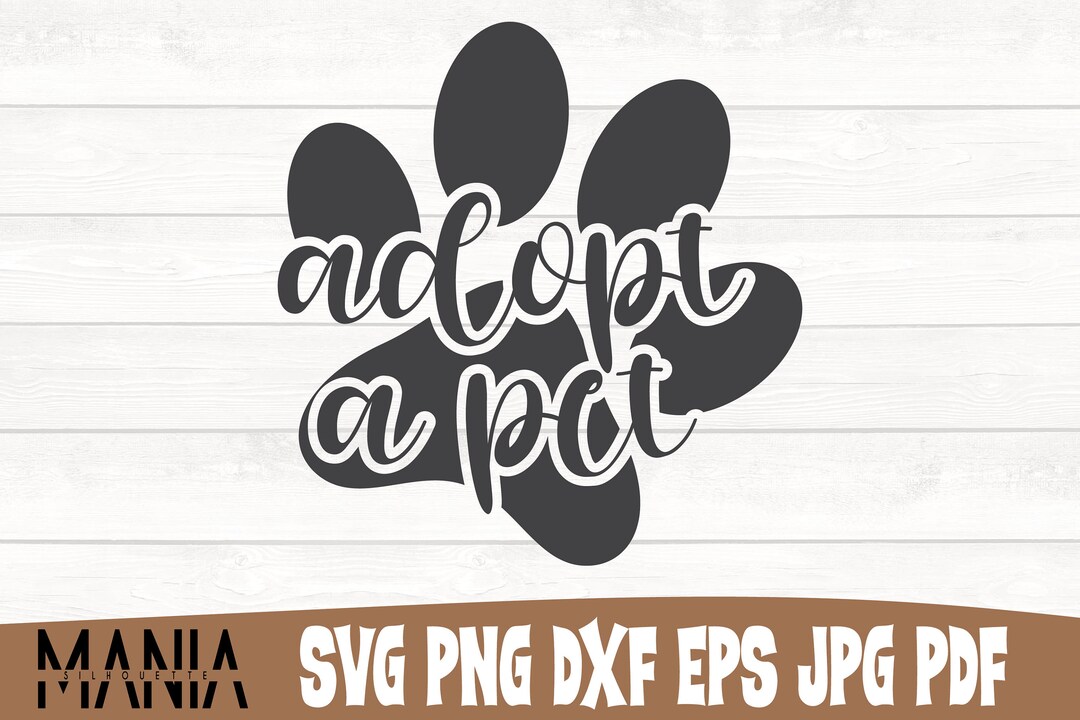 Adopt A Pet Svg, Dog Svg, Instant Download, Printable Cut File ...
