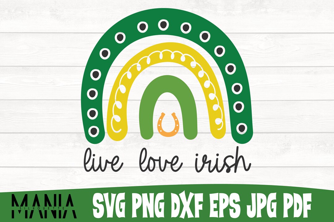 Live Love Irish Svg, Saint Patrick Svg, Irish Svg, Shamrock Svg, Clover ...