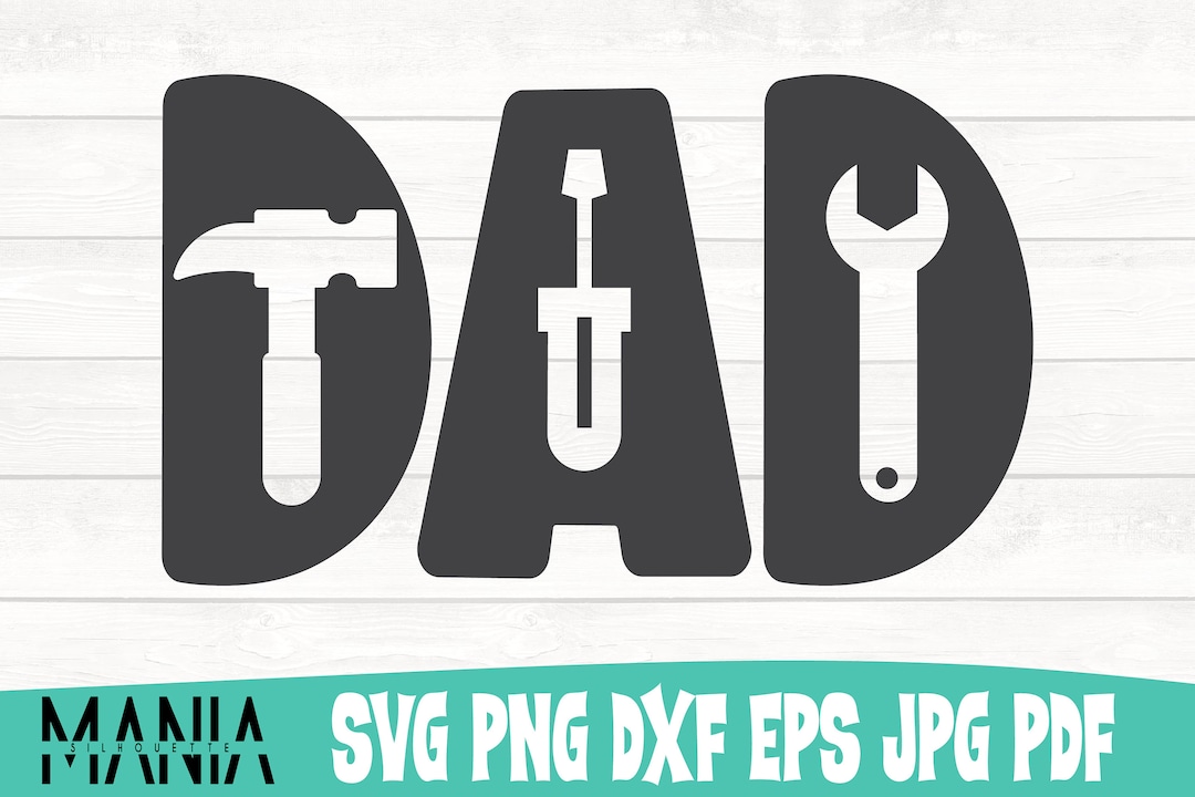 Dad Tools SVG Cut File, Father's Day Clip Art, Tools Dad Clip Art ...