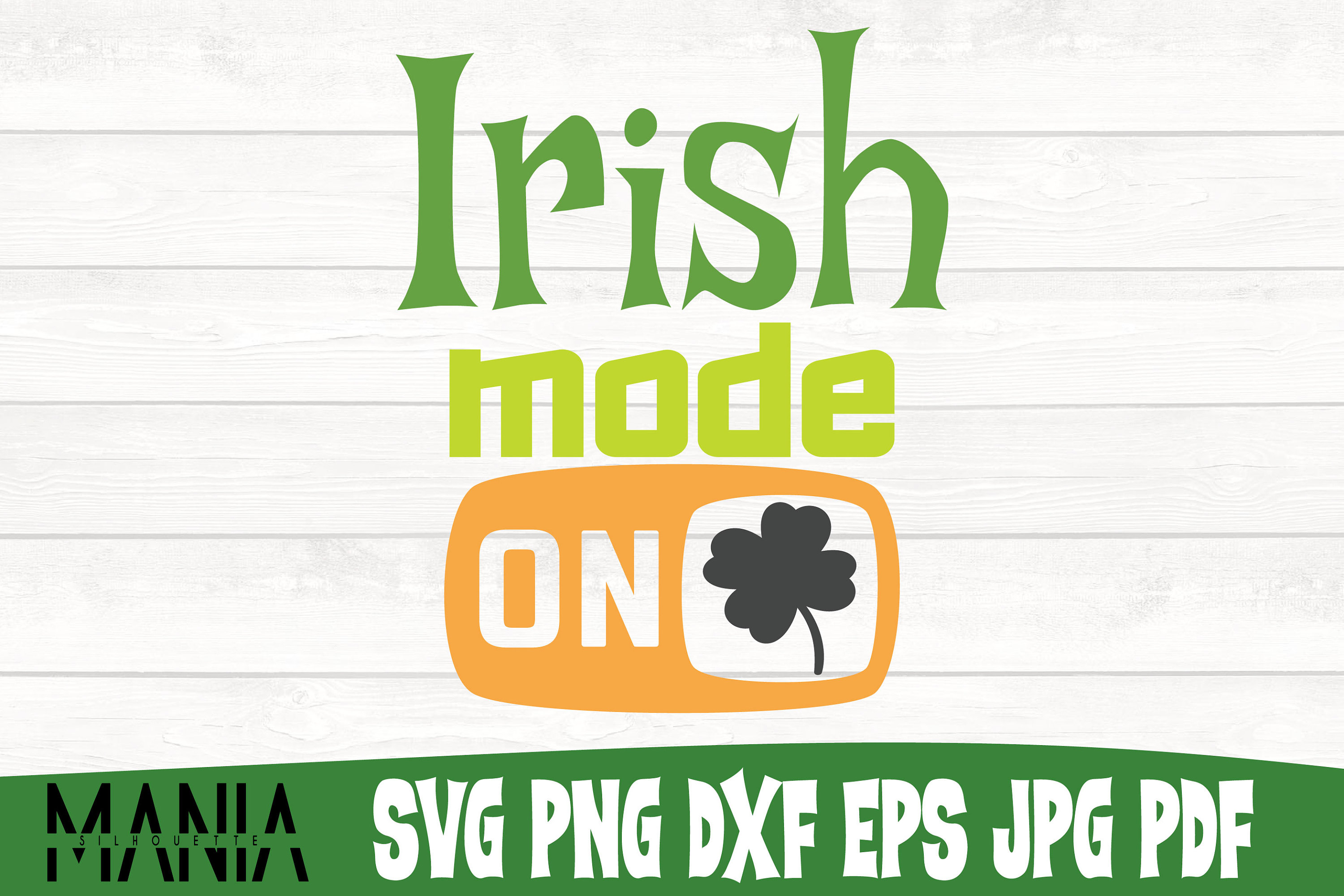 Irish Mode on Svg Saint Patrick Svg Irish Svg Shamrock Svg | Etsy