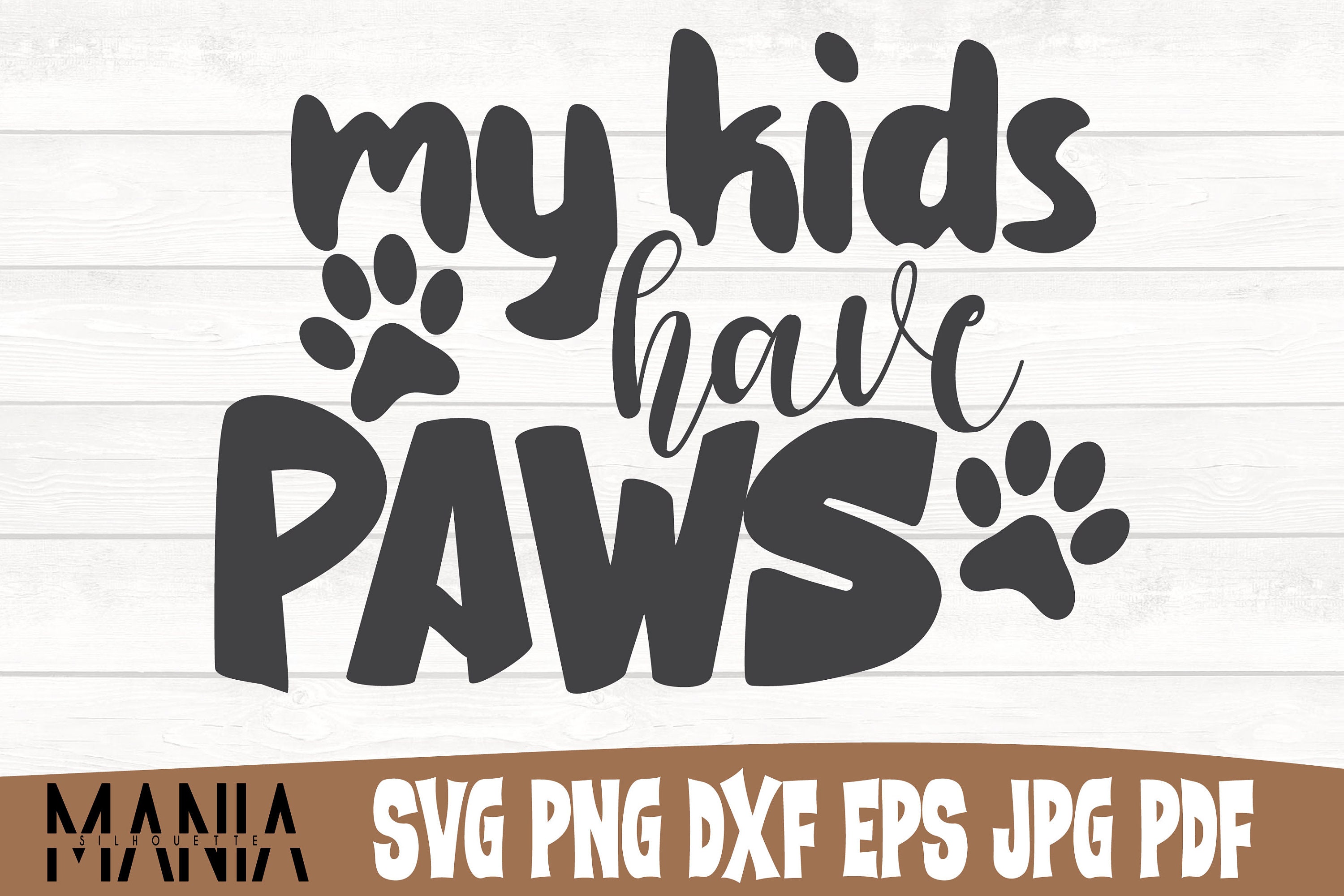 My Kids Have Paws Svg Instant Download Printable Cut File | Etsy