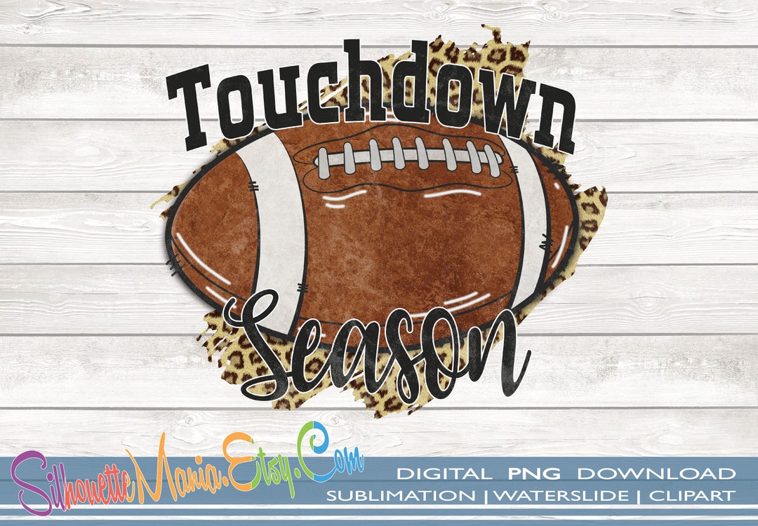 Touchdown Season Sublimation PNG Design Football Shirt Design Football ...