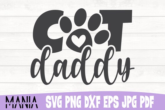 Cat Daddy Svg Cat Quote Svg Cat Mom Svg Pet Svg | Etsy